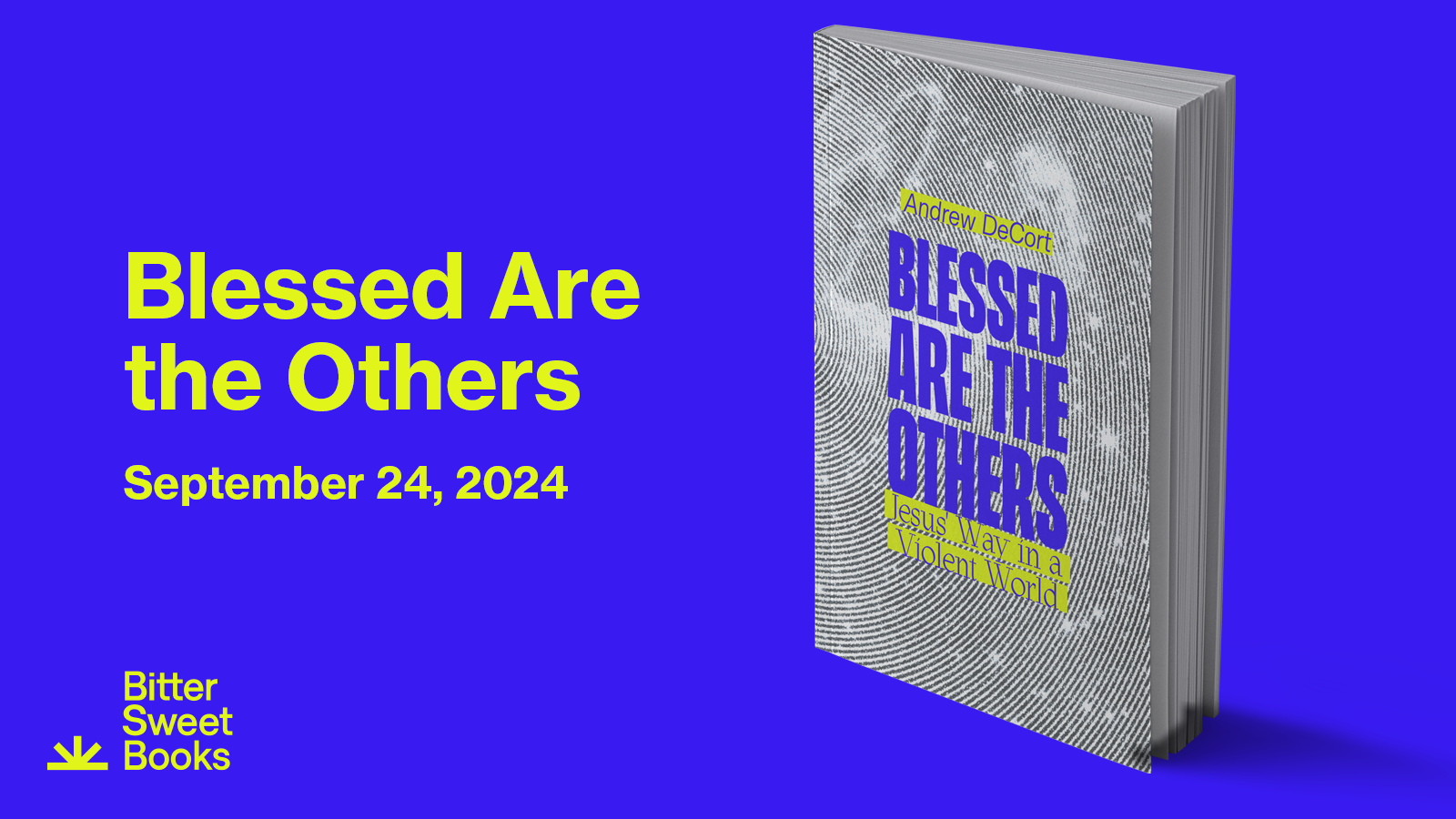 "Blessed Are the Others" Is Here!!! - Essays - Andrew DeCort